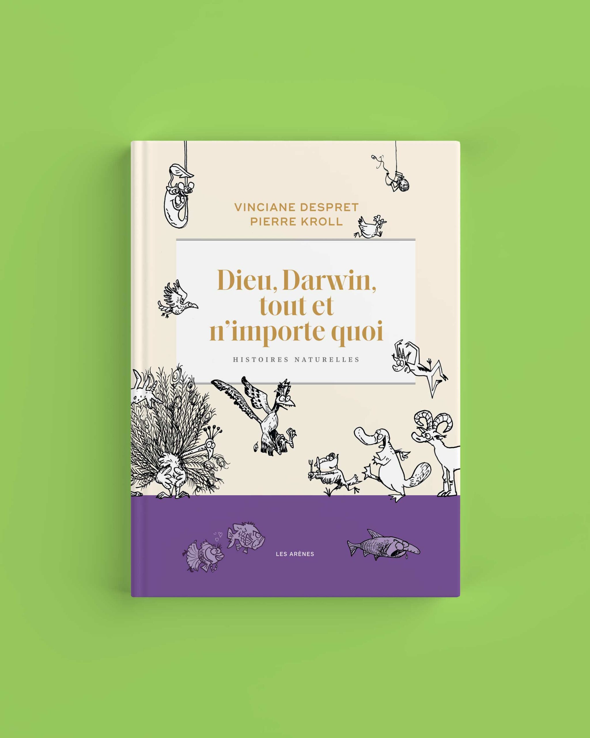 Dieu, Darwin, tout et n’importe quoi - Pierre Kroll, Vinciane Despret ... Dieu, Darwin, tout et n’importe quoi - Pierre Kroll, Vinciane Despret ...