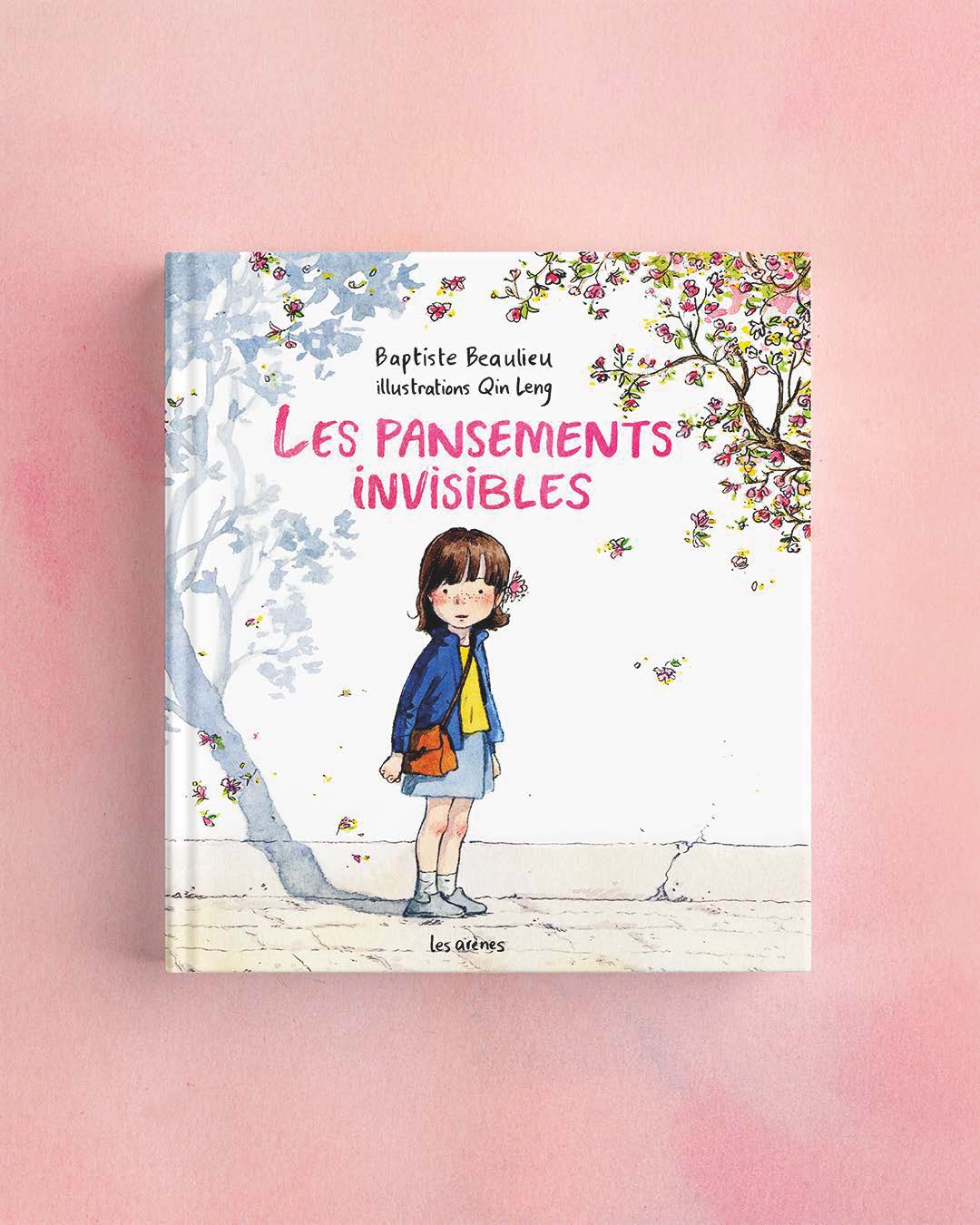 Les pansements invisibles - Baptiste Beaulieu, Qin Leng - Les Arènes